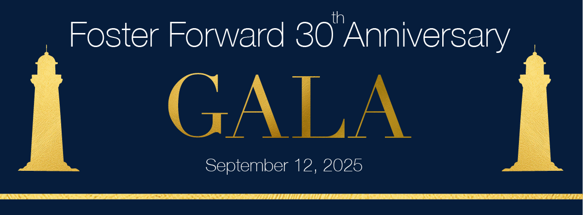 Foster Forward's 30th Anniversary Gala